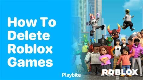 How To Delete Roblox Games A Quick Guide Playbite