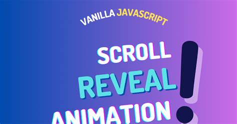 Create Scroll Reveal Effect Using Just Vanilla Javascript