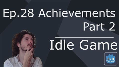 Ep28 Achievements Part 2 Idle Game Tutorial Godot 4 Youtube