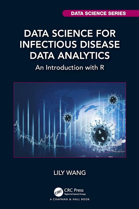 data science for infectious disease data analytics an introduction with r chapman and hall crc
