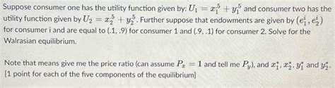 Solved Suppose Consumer One Has The Utility Function Given