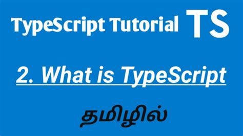 What Is Typescript In Tamil Typescript Tutorial In Tamil Youtube