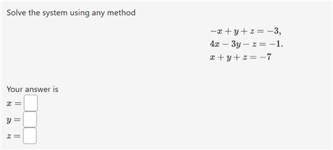 Solved Solve The System Using Any