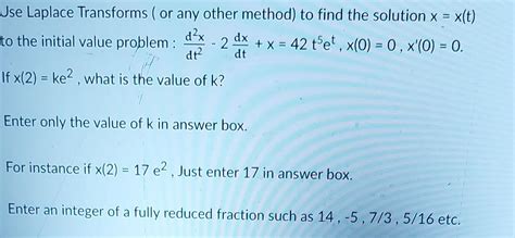 solved use laplace transforms or any other method to find