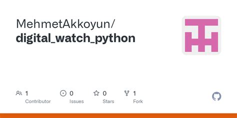 Github Mehmetakkoyundigitalwatchpython