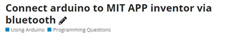 Connect Arduino To Mit App Inventor Via Bluetooth Programming