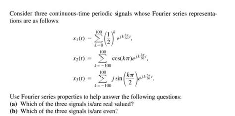 Solved Consider Three Continuous Time Periodic Signals Whose