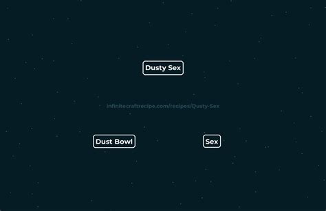 Dusty Sex Recipe How To Make Dusty Sex In Infinite Craft