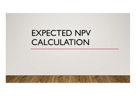 Expected Npv Expected Npv Calculation Expected Net Present Value