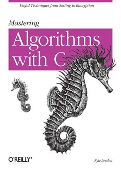 Download Mastering Algorithms With C Useful Techniques From Sorting