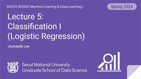 Mldl Lecture 5 Classification I Logistic Regression Youtube