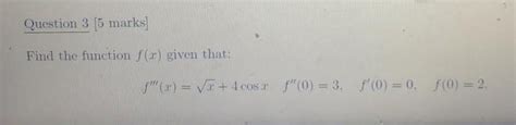 solved question 3 5 marks] find the function given that