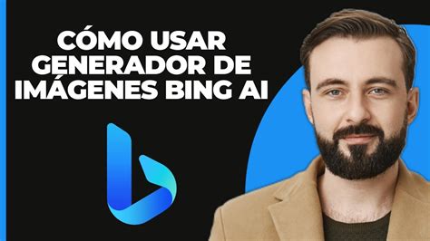 Cómo Usar El Generador De Imágenes Con Ia De Microsoft Bing 2024