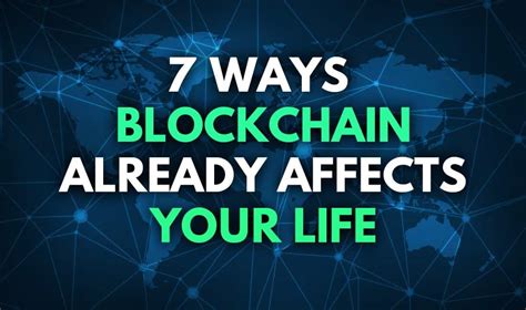 7 Ways Blockchain Already Affects Your Life Blocklr