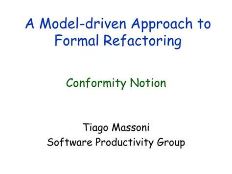 Ppt A Model Driven Approach To Formal Refactoring Powerpoint Presentation Id6539404