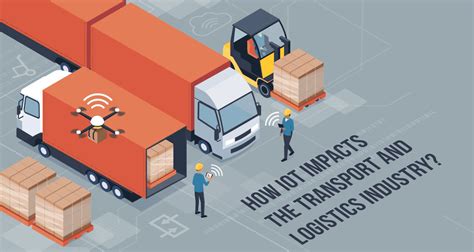 Impact Of Iot On The Transport And Logistics Industry