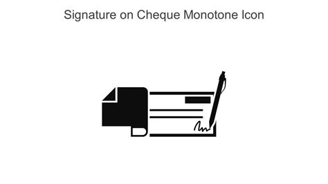 Signature On Cheque Monotone Icon In Powerpoint Pptx Png And Editable Eps Format Ppt Powerpoint
