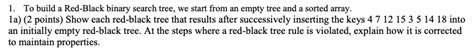 Solved 1 To Build A Red Black Binary Search Tree We Start