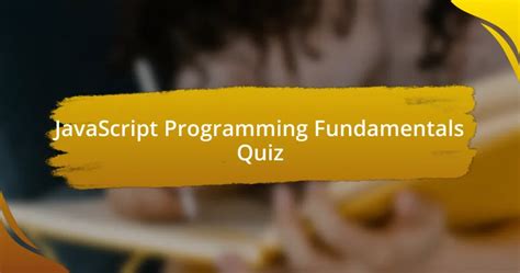 Javascript Programming Fundamentals Quiz Sg Javascript Programming Fundamentals Quiz Sg