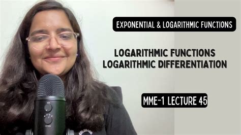 Lecture 45 Exponential And Logarithmic Functions Logarithmic Differentiation Mme Sem 1