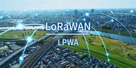 Lorawan Non Cellular Lpwa Primer From Fundamentals To Iot Application Examples 2 Murata