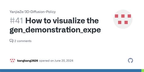 How To Visualize The Gen Demonstration Expert Issue Yanjieze D Diffusion Policy Github