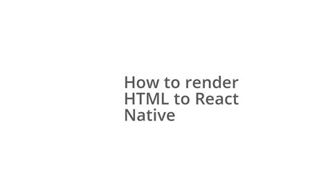React Jobs On Linkedin How To Render Html To React Native