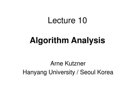 Ppt Lecture 10 Algorithm Analysis Powerpoint Presentation Free Download Id5876719