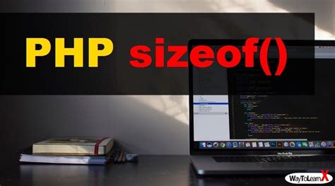 Php Sizeof Waytolearnx
