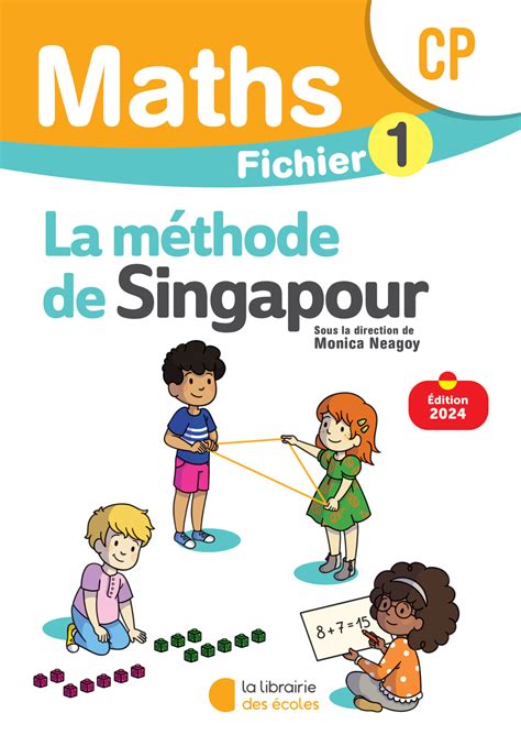 Mathématiques CM Méthode de Singapour Fichier élève La Librairie des Ecoles