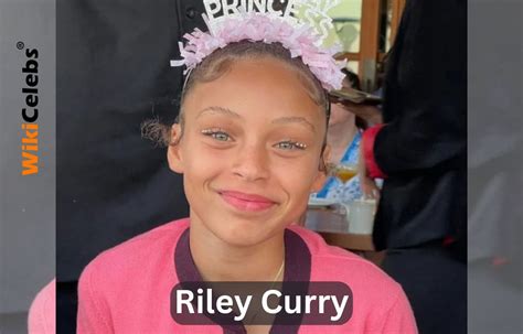Riley Curry Age Biography Height Family Net Worth Facts About