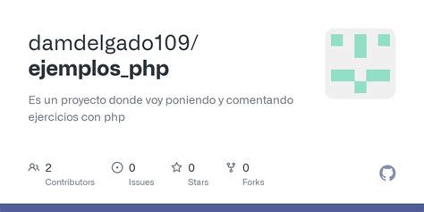 GitHub Damdelgado Ejemplos Php Es Un Proyecto Donde Voy Poniendo Y Comentando Ejercicios