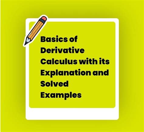Basics Of Derivative Calculus With Its Explanation And Solved Examples Seekergk