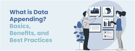 What Is Data Appending Basics Benefits And Best Practices