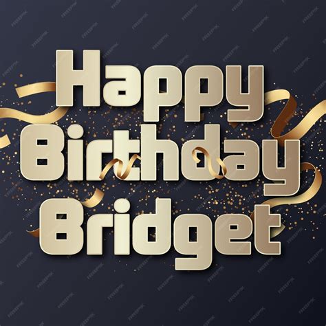 Premium Photo Happy Birthday Bridget Gold Confetti Cute Balloon Card Photo Text Effect