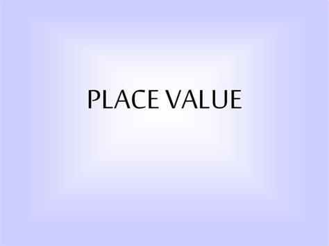 Place Value Ppt Ppt