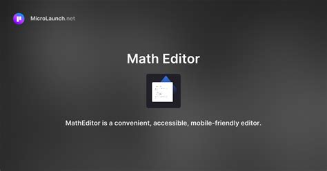 Math Editor Is Now On Microlaunch