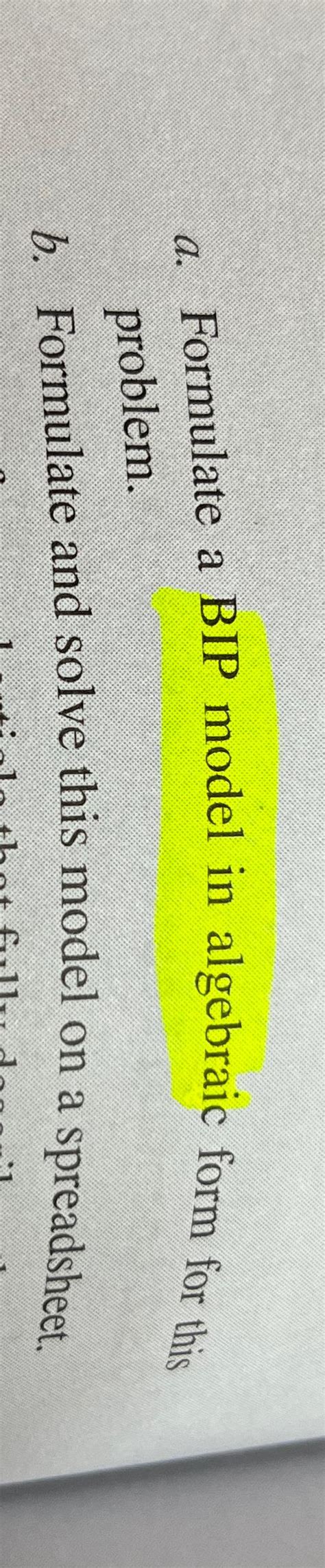 solved a ﻿formulate a bip model in algebraic form for this