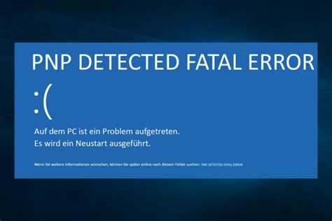 Solutions For The PNP Detected Fatal Error On Windows