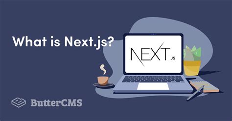 What Is Next Js Buttercms