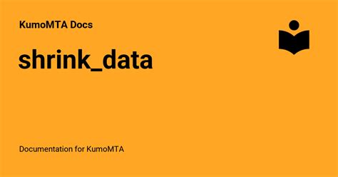 Shrink Data Kumomta Docs