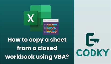 How To Copy A Sheet From A Closed Workbook Using Vba Codky