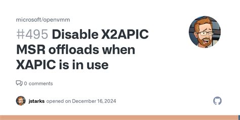 Disable X2apic Msr Offloads When Xapic Is In Use · Issue 495 · Microsoftopenvmm · Github