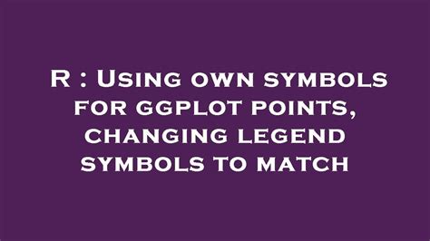 R Using Own Symbols For Ggplot Points Changing Legend Symbols To Match YouTube