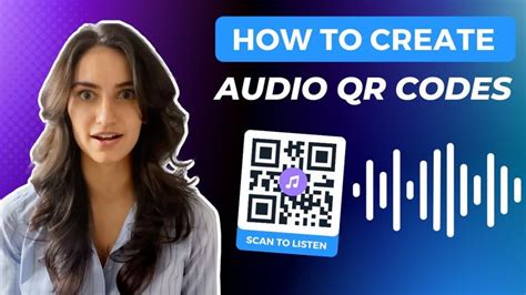 How To Create And Use Audio QR Code Qrcodegenerator Audioqrcodes
