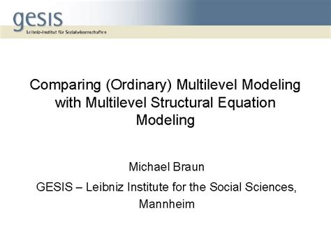 Comparing Ordinary Multilevel Modeling With Multilevel Structural Equation