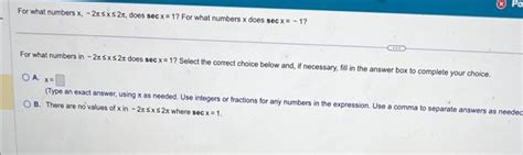 solved for what numbers x −2π≤x≤2π does sec x 1 for what