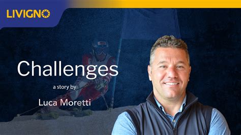 Challenges By Luca Moretti