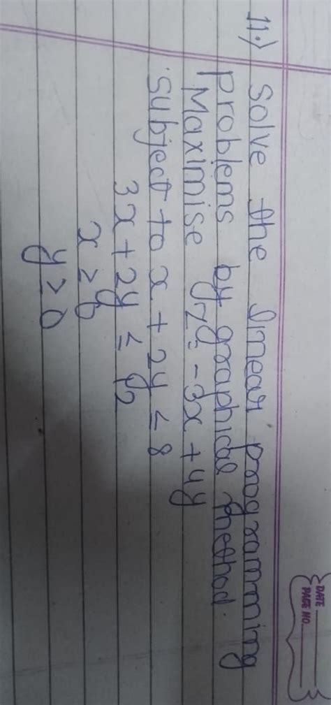 11 Solve The Linear Programming Problems By Graphical Method Maximise Z