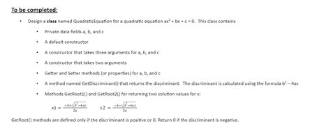 Solved Design A Class Named QuadraticEquation For A Chegg